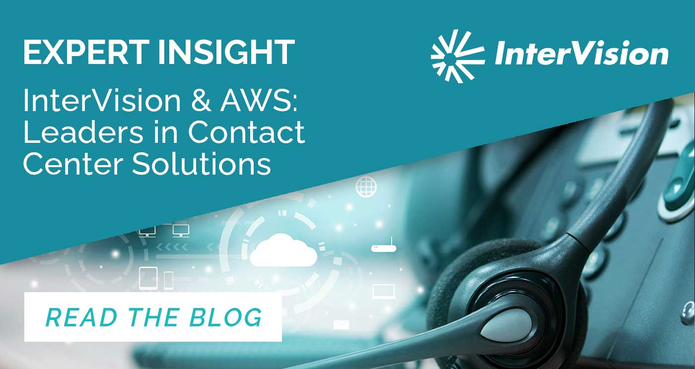 InterVision & AWS: Leaders in Contact Center Solutions - InterVision ...