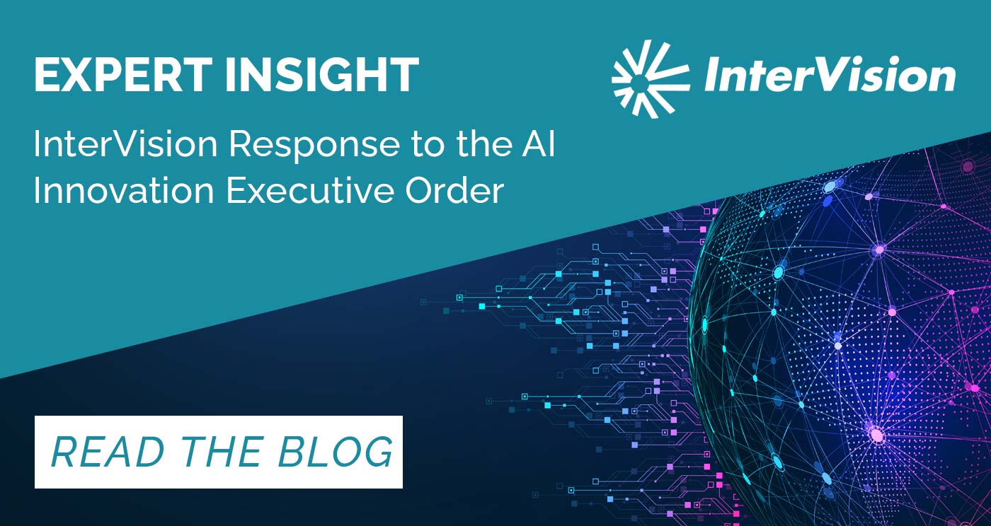 InterVision Response to the AI Innovation Executive Order - InterVision ...